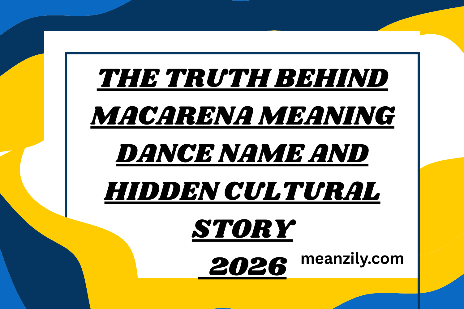 The Truth Behind Macarena Meaning Dance Name and Hidden Cultural Story 2026